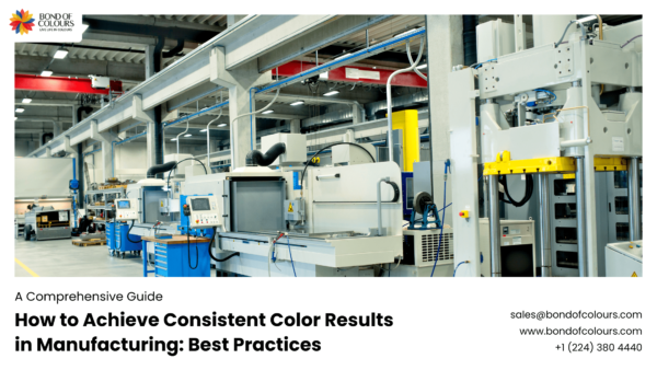 How to Achieve Consistent Color Results in Manufacturing
